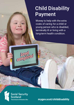 Child Disability Payment client flyer - Social Security Scotland